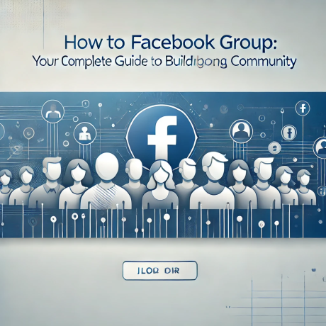 How to Configure a Facebook Group: Your Complete Guide to Building a ...